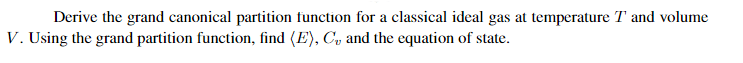 Solved Derive the grand canonical partition function for a | Chegg.com