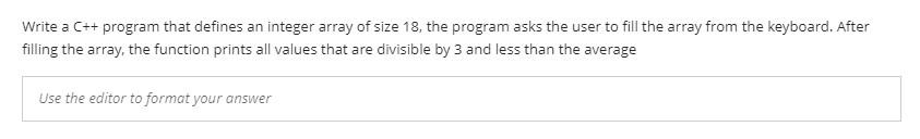 Solved Write a C++ program that defines an integer array of | Chegg.com