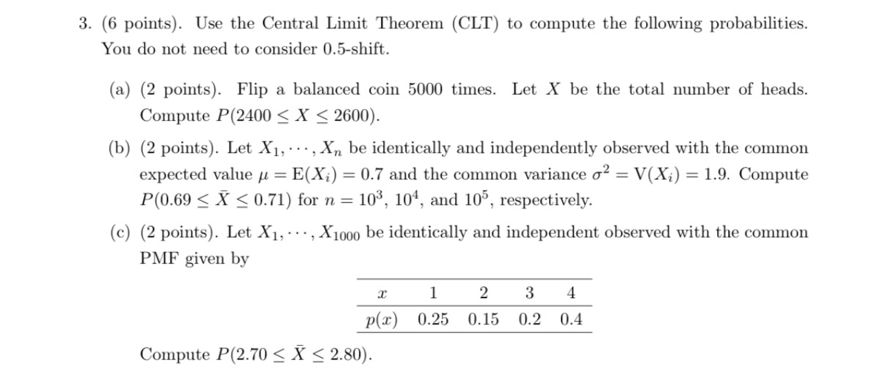 Solved (6 points). Use the Central Limit Theorem (CLT) to | Chegg.com