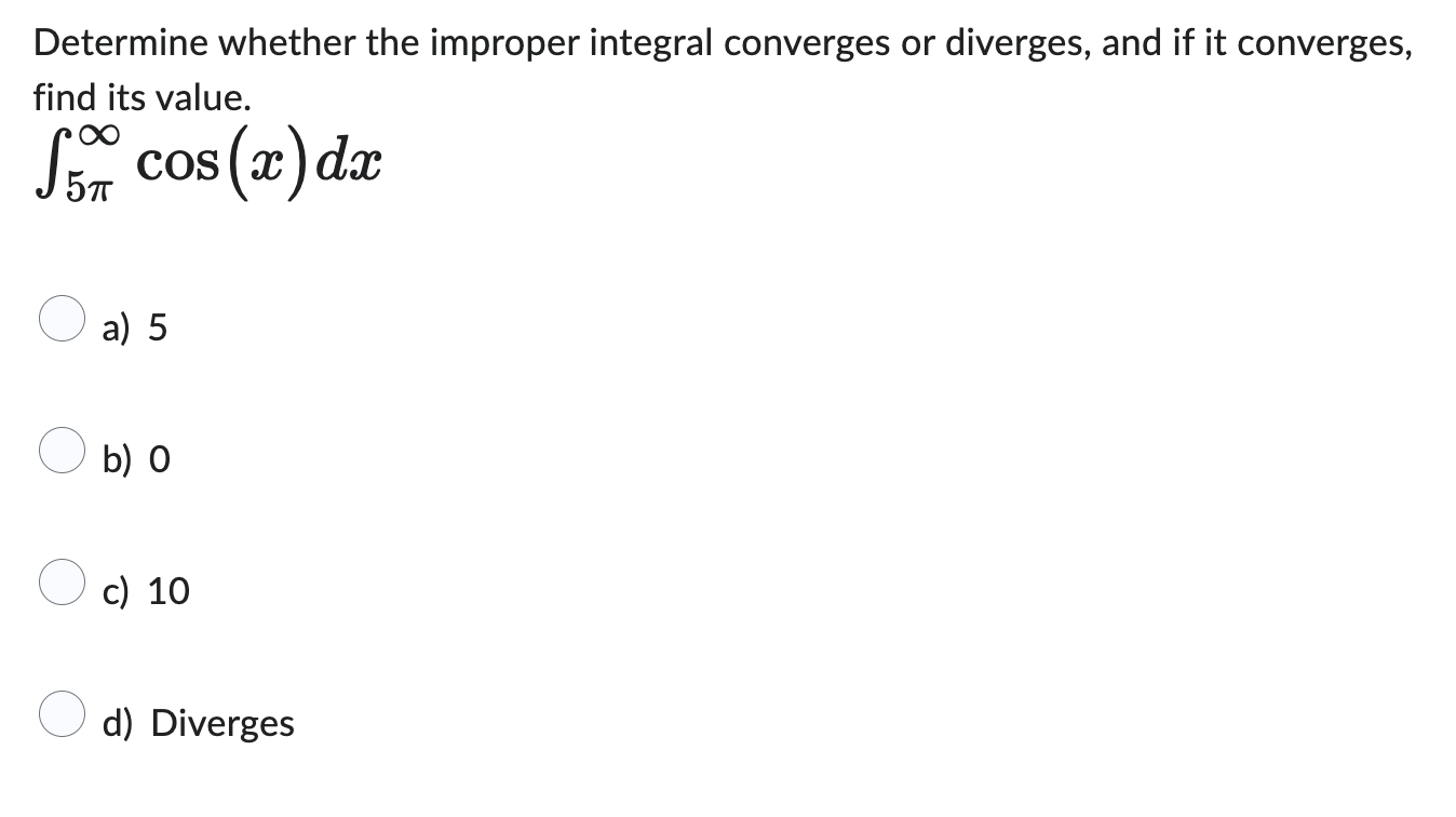 Solved Determine whether the improper integral converges or | Chegg.com