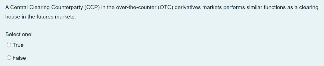 Solved A Central Clearing Counterparty (CCP) in the | Chegg.com