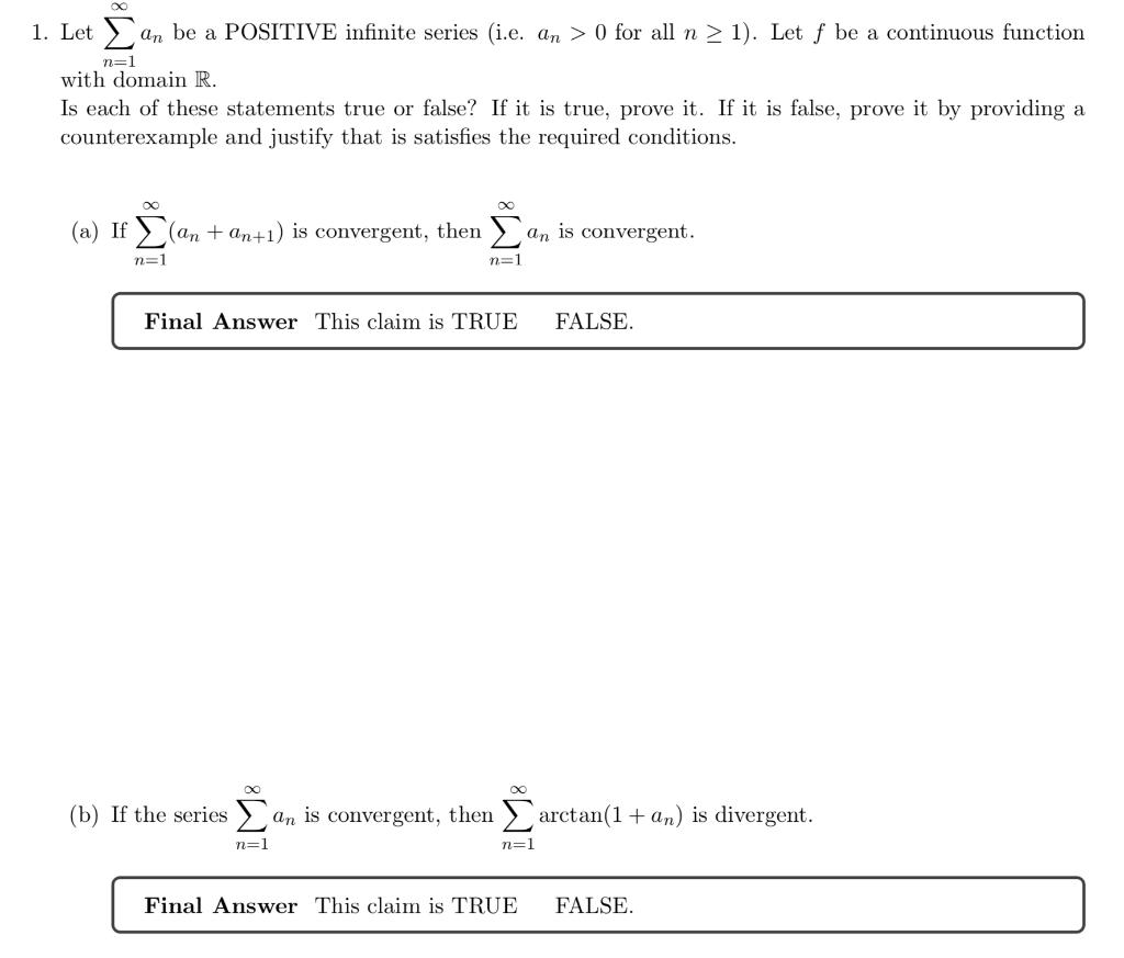 Solved 1. Let ∑n=1∞an be a POSITIVE infinite series (i.e. | Chegg.com Solved 1. Let ∑n=1∞an be a POSITIVE infinite series (i.e. | Chegg.com