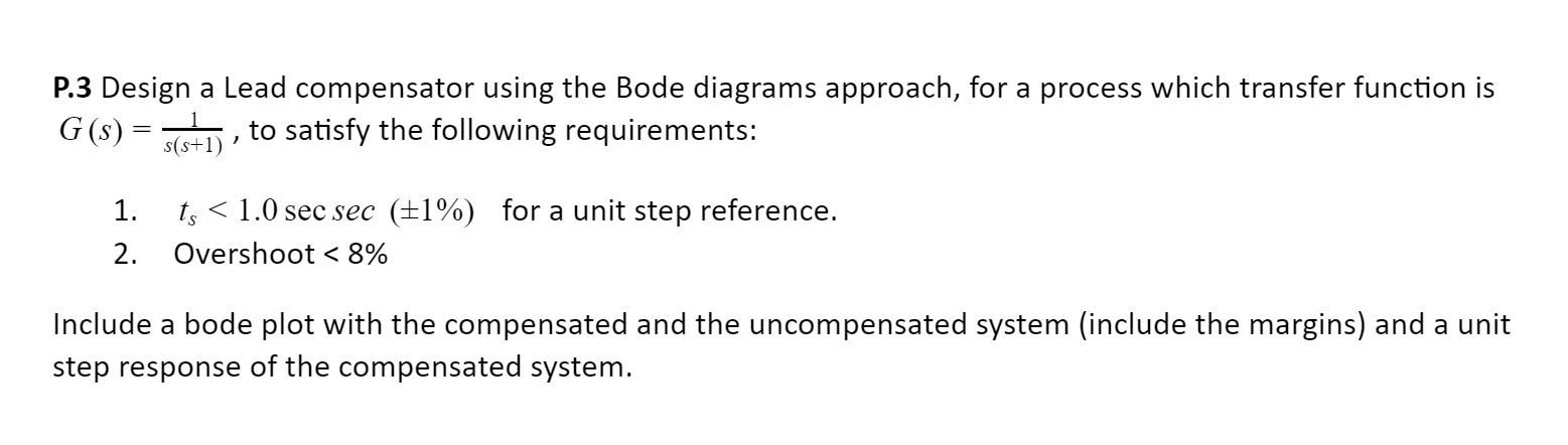Solved P.3 Design a Lead compensator using the Bode diagrams | Chegg.com