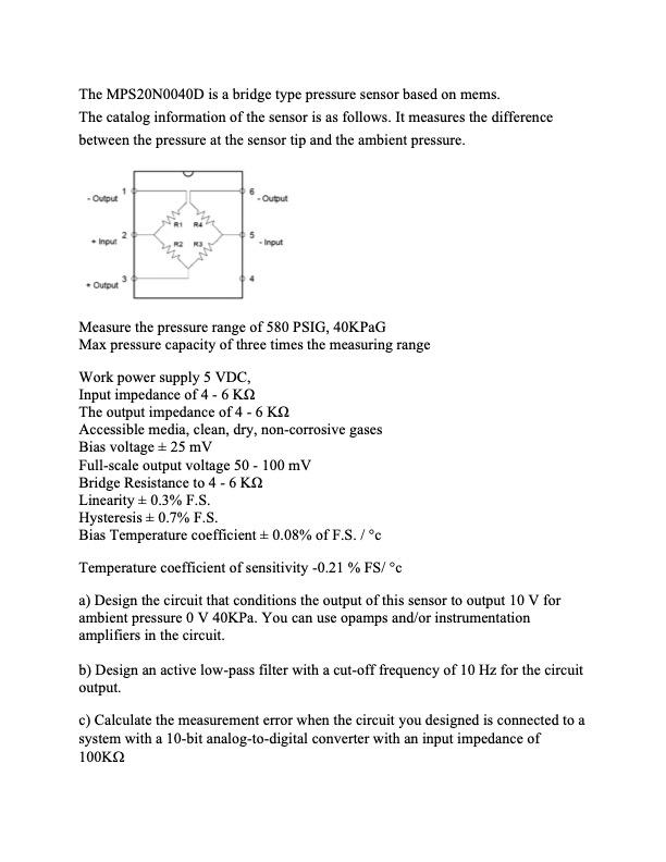 Solved The MPS20N0040D is a bridge type pressure sensor | Chegg.com