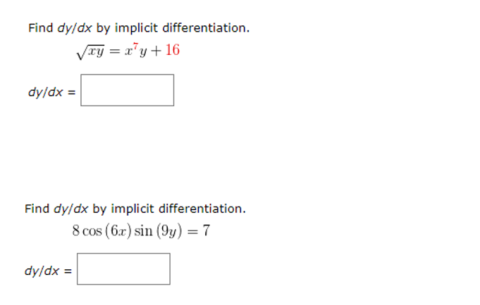 Solved Find dy/dx by implicit differentiation. xy =x°y16 | Chegg.com