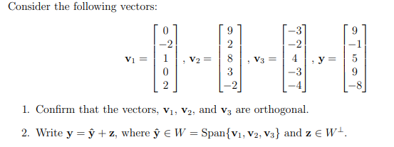 Solved Consider the following vectors: Vi = 1 , V2 = 8 , V3 | Chegg.com