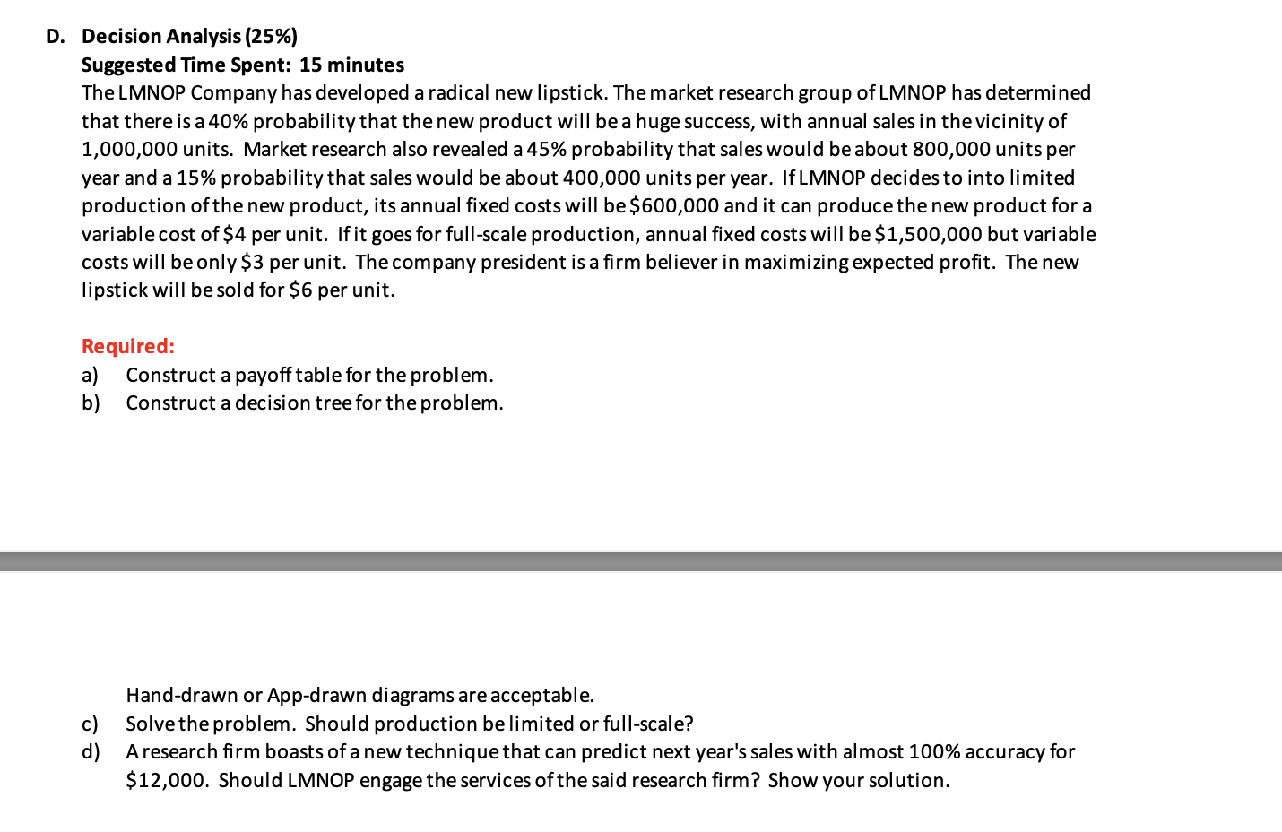 Solved Decision Analysis (25\%) Suggested Time Spent: 15 | Chegg.com