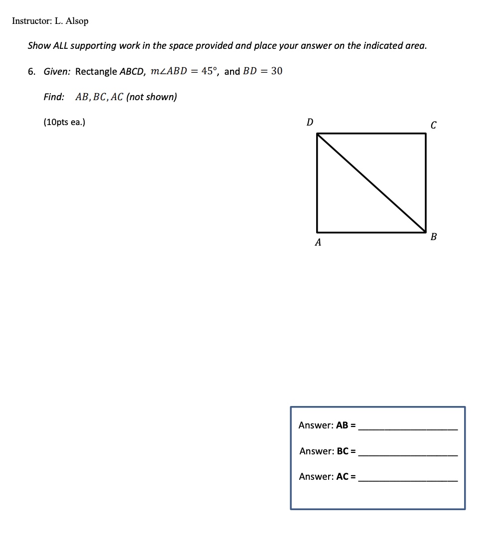 Solved Given: Rectangle ABCD, 𝑚∠𝐴𝐵𝐷 = 45°, and 𝐵𝐷 = 30 | Chegg.com