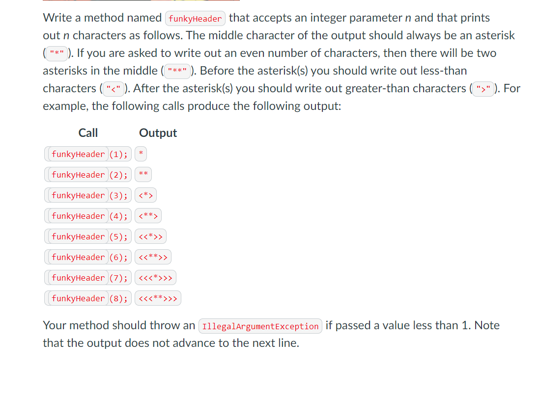 Solved "*" Write a method named funkyHeader that accepts an | Chegg.com