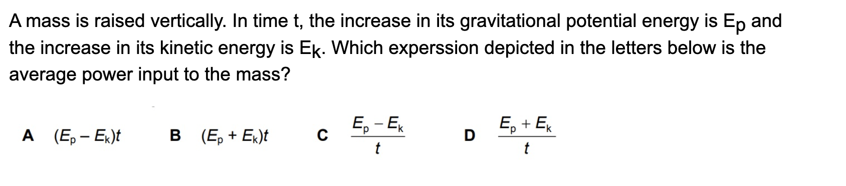 Solved A mass is raised vertically. In time t, the increase | Chegg.com