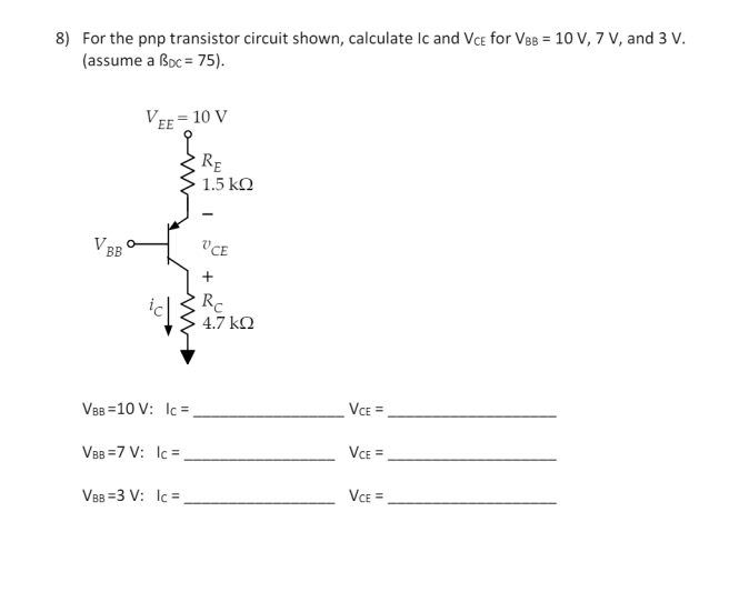 Solved 8) For the pnp transistor circuit shown, calculate Ic | Chegg.com