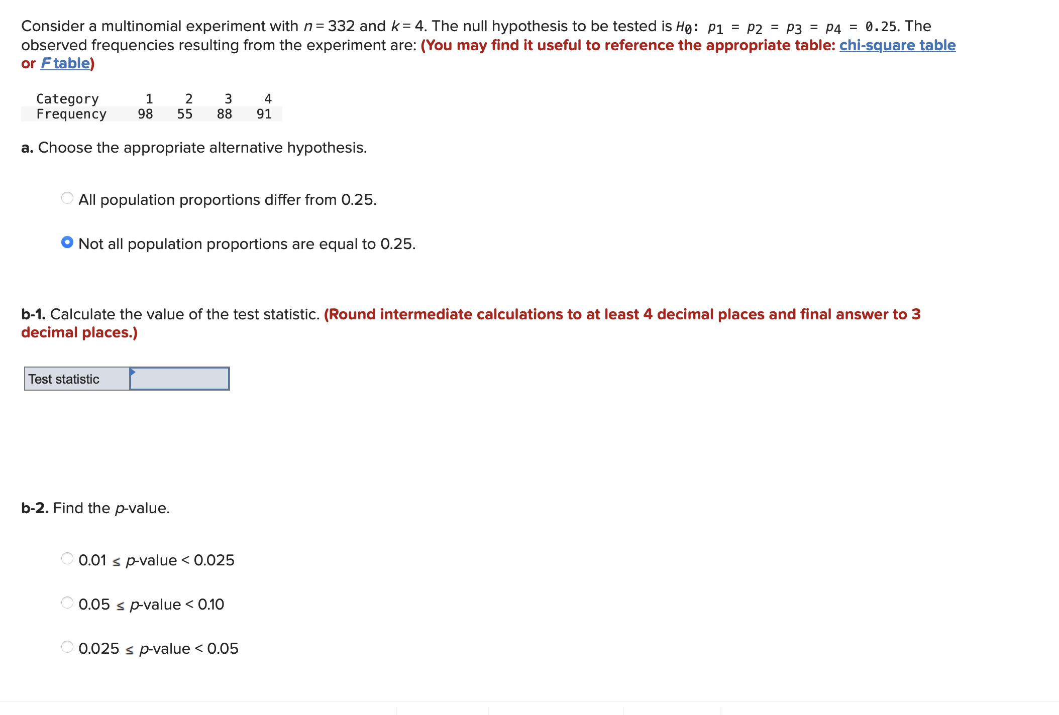 Solved Consider a multinomial experiment with n=332 and k=4. | Chegg.com