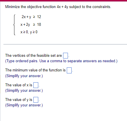 Solved Minimize the objective function 4x+4y subject to the | Chegg.com