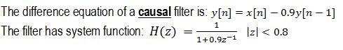 Solved The difference equation of a causal filter is: y[n] = | Chegg.com