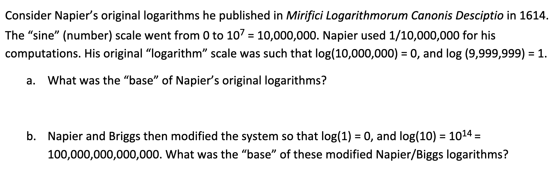 Solved Consider Napier's original logarithms he published in | Chegg.com