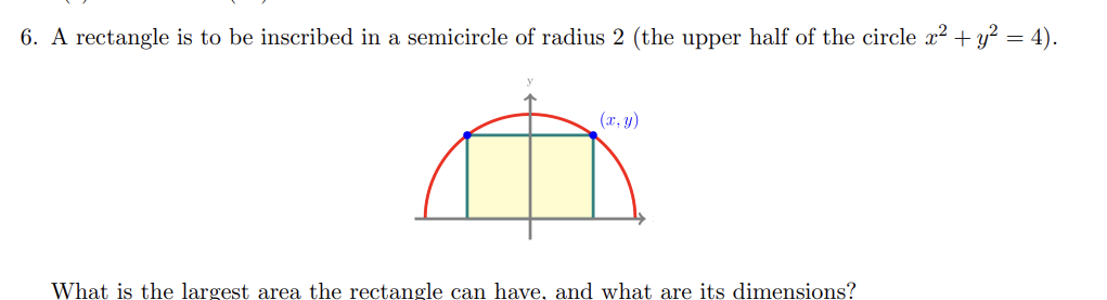Solved 6. A rectangle is to be inscribed in a semicircle of | Chegg.com