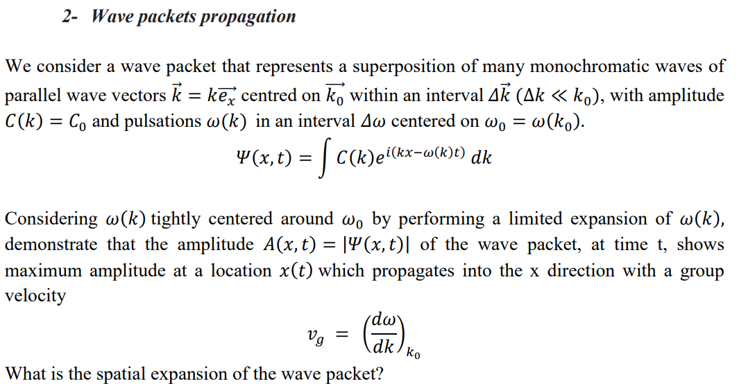 Solved 2- ﻿Wave packets propagationWe consider a wave packet | Chegg.com