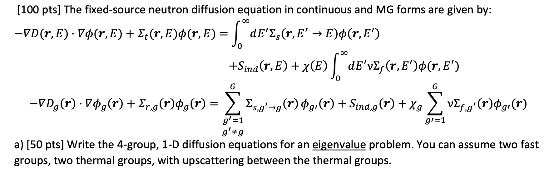 [100 pts] The fixed-source neutron diffusion equation | Chegg.com