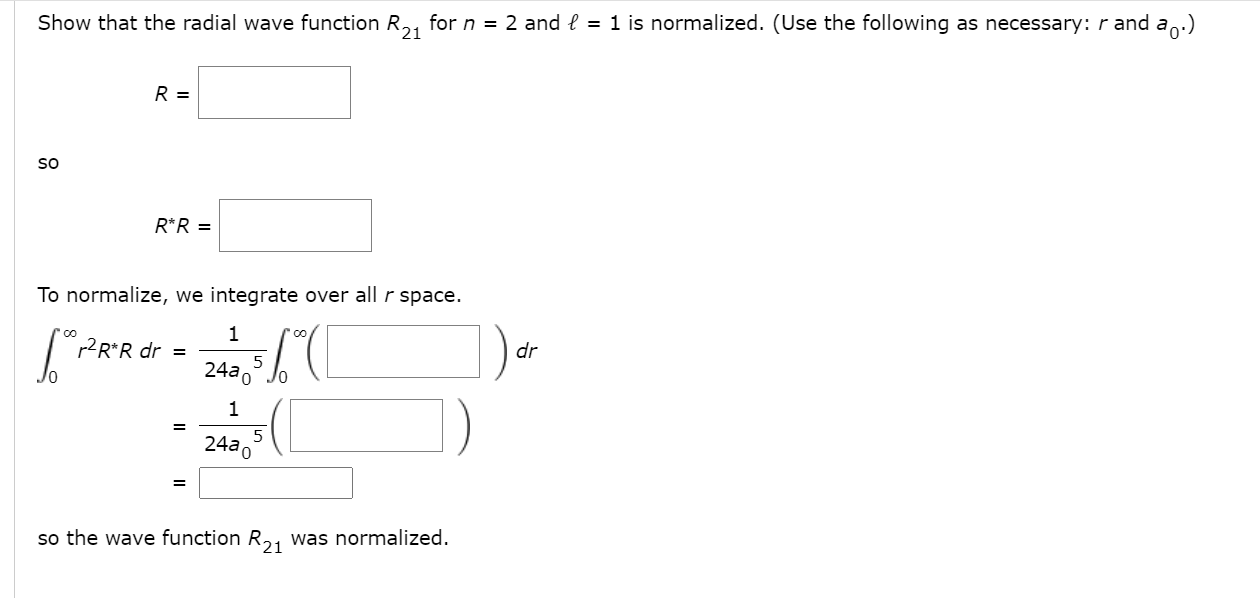 Solved Show That The Radial Wave Function R21 For N 2 And