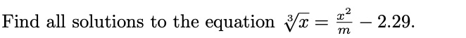 Solved Find all solutions to the equation Yx = – 2.29. | Chegg.com