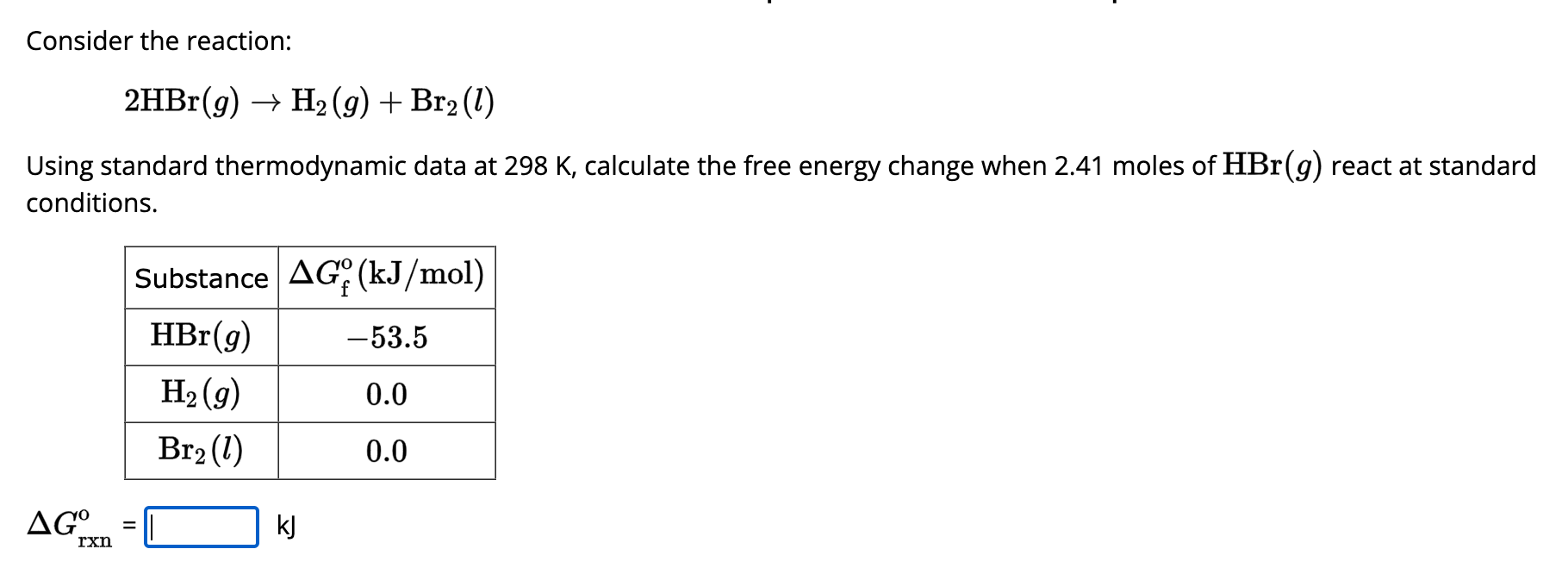 Solved Consider the reaction: 2HBr(g)→H2(g)+Br2(l) Using | Chegg.com