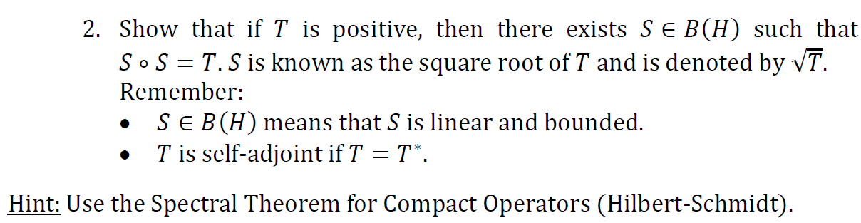 Solved Positive Operators. Let H be a Hilbert space. We say | Chegg.com