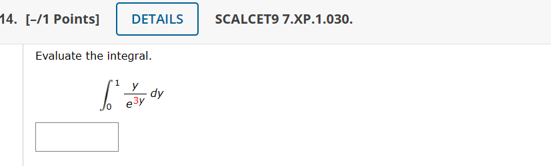 Solved 14. [-/1 Points] SCALCET9 7.XP.1.030. Evaluate the | Chegg.com