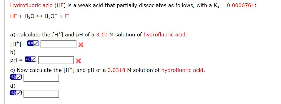 Solved Hydrofluoric acid (HF) is a weak acid that partially | Chegg.com