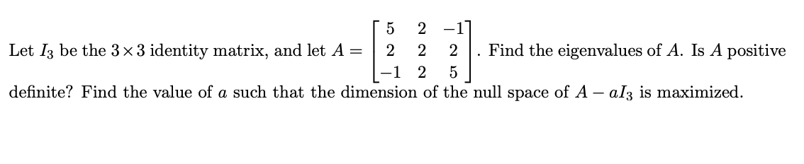 Solved NN + 5 2 -1] Let 13 be the 3x3 identity matrix, and | Chegg.com