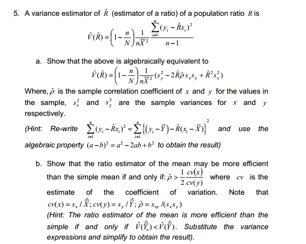 Solved 5. A variance estimator of R (estimator of a ratio) | Chegg.com
