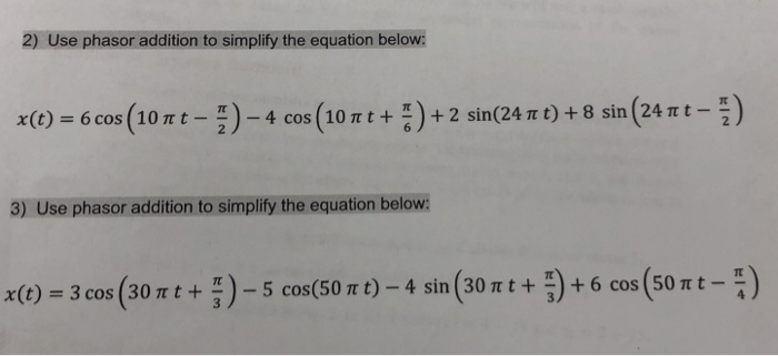 Solved 2) Use phasor addition to simplify the equation | Chegg.com