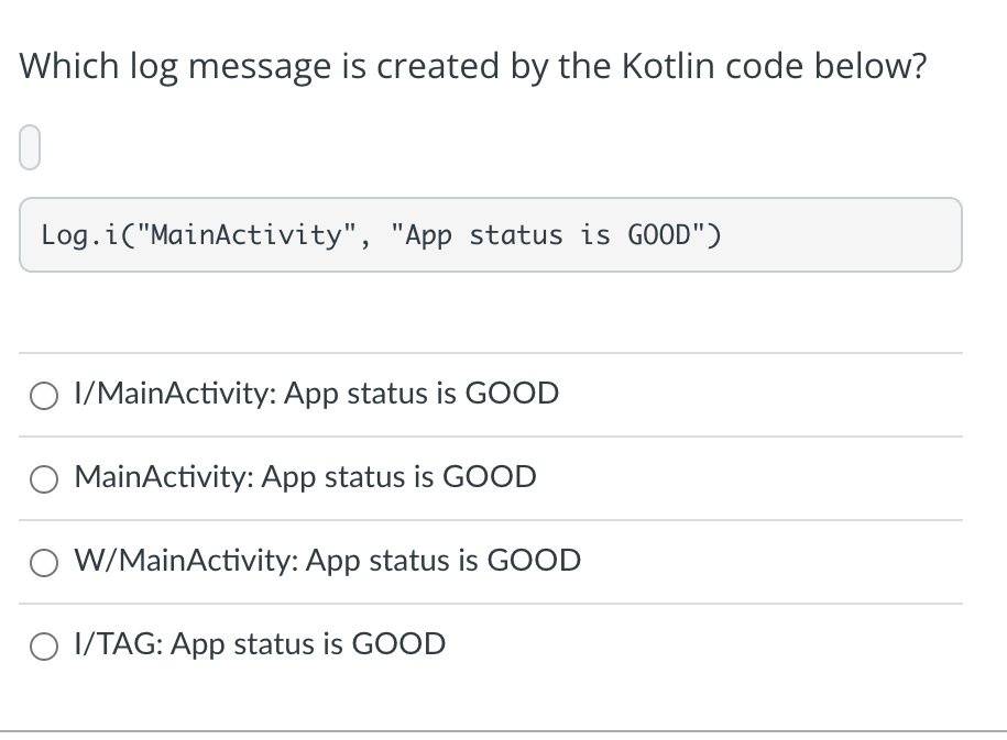 Solved Which log message is created by the Kotlin code | Chegg.com