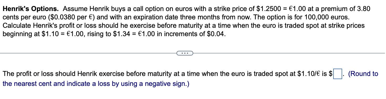 Solved Henrik's Options. Assume Henrik buys a call option on | Chegg.com