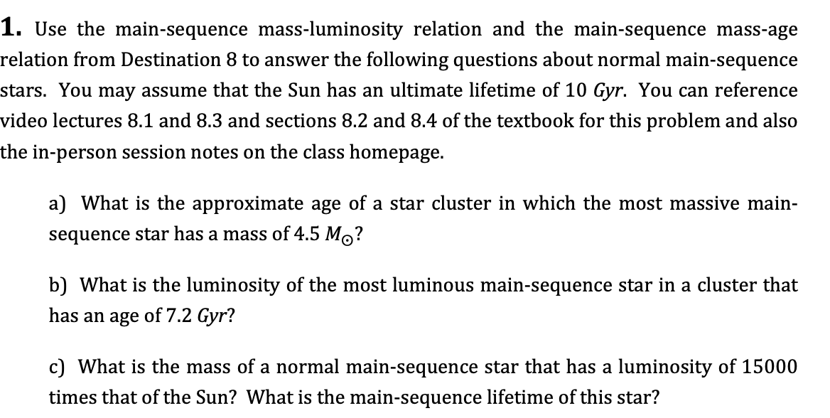 Solved L. Use the main-sequence mass-luminosity relation and | Chegg.com
