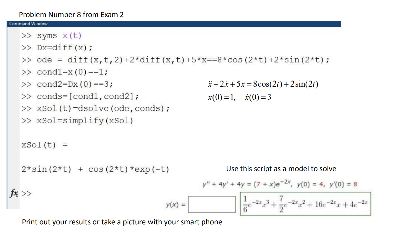 Solved > sym.s x(t) >Dx=diff(x); >> ode | Chegg.com