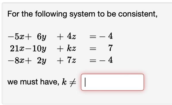 Solved For the following system to be consistent, | Chegg.com