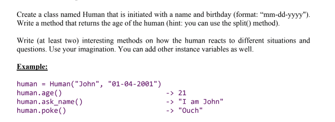 Solved Create a class named Human that is initiated with a | Chegg.com