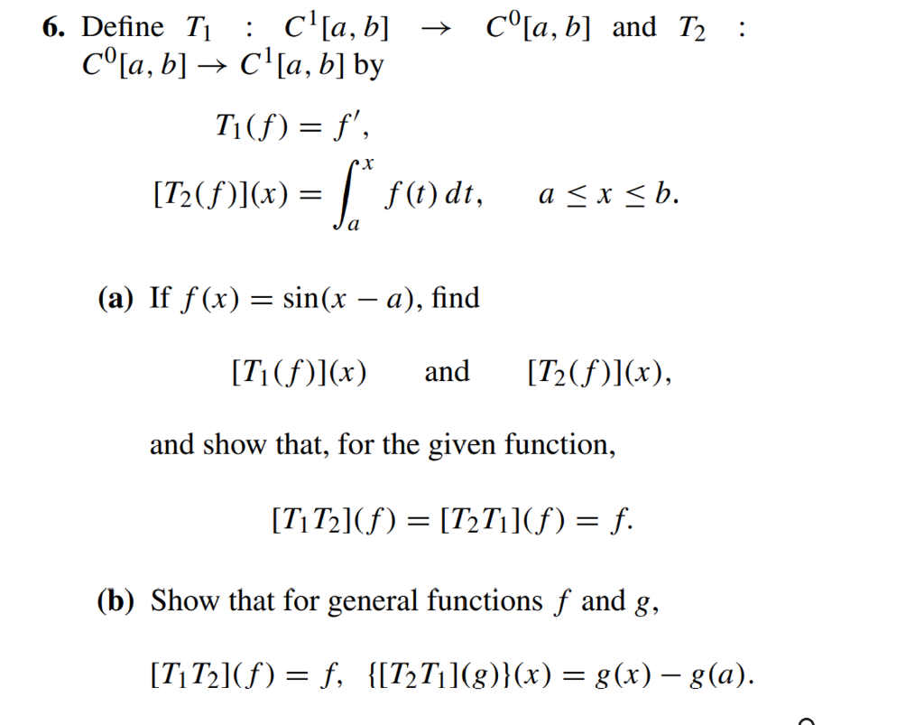 Solved Define T1:C1[a,b]→C0[a,b] and T2: C0[a,b]→C1[a,b] by | Chegg.com