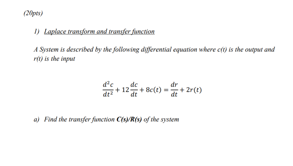 Solved (20pts) 1) Laplace transform and transfer function A | Chegg.com