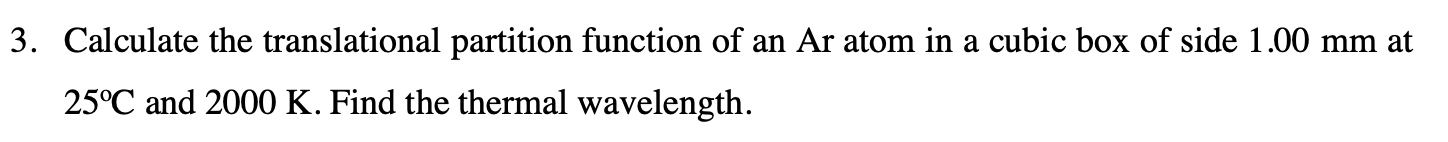 Solved A 3 Calculate The Translational Partition Function 5033