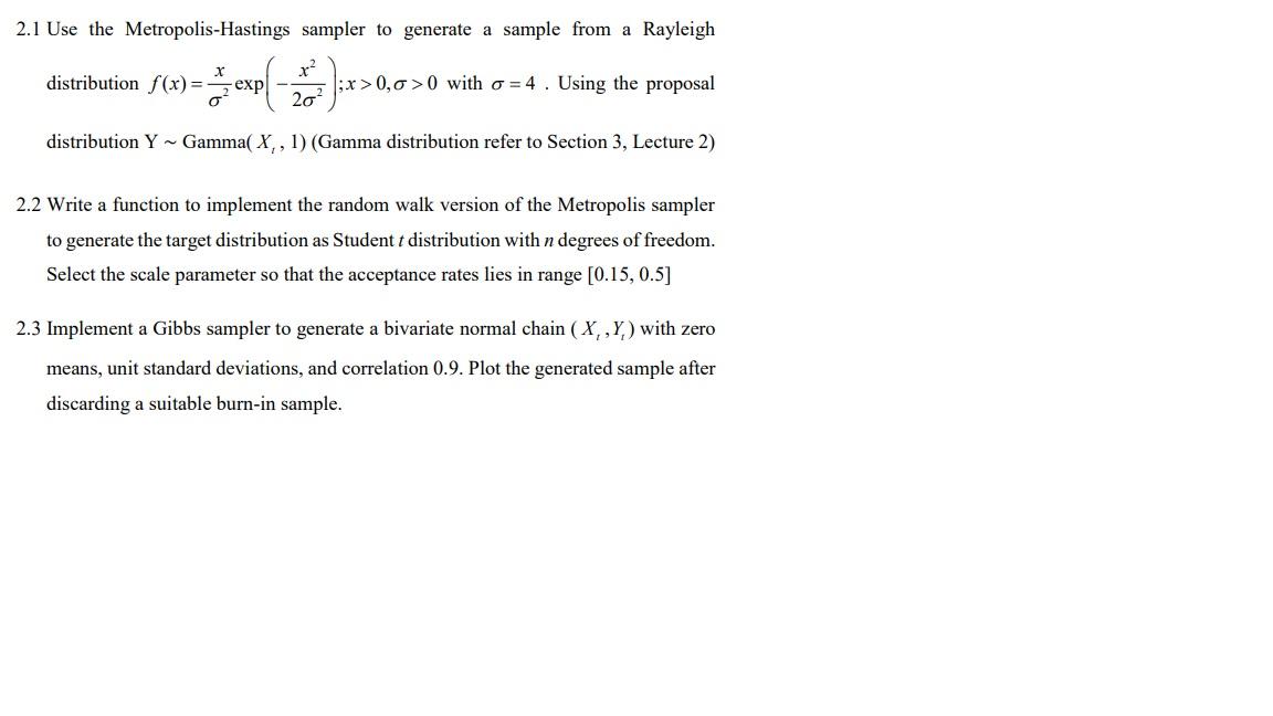 2.1 Use the Metropolis-Hastings sampler to generate a | Chegg.com