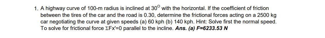 Solved A highway curve of 100-m radius is inclined at 30O | Chegg.com