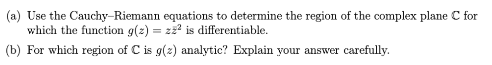 Solved (a) ﻿Use the Cauchy-Riemann equations to ﻿determine | Chegg.com