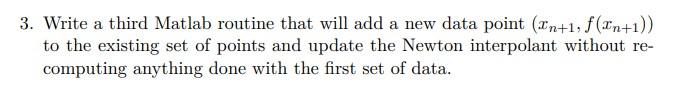 1. Write a Matlab routine for computing the Netwon | Chegg.com