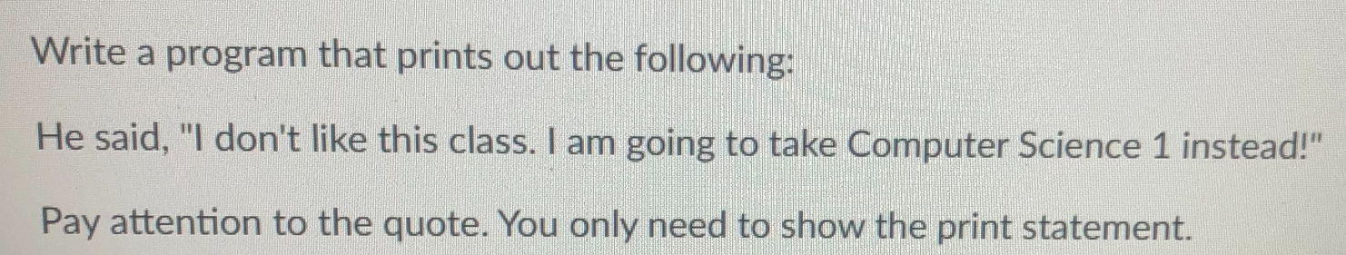 Solved Write a program that prints out the following: He | Chegg.com