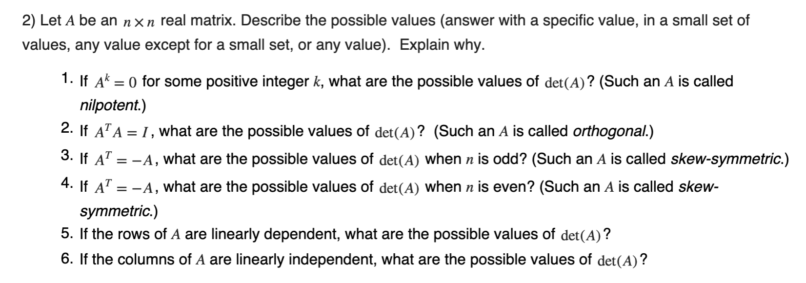 Solved 2) Let A be an n×n real matrix. Describe the possible | Chegg.com