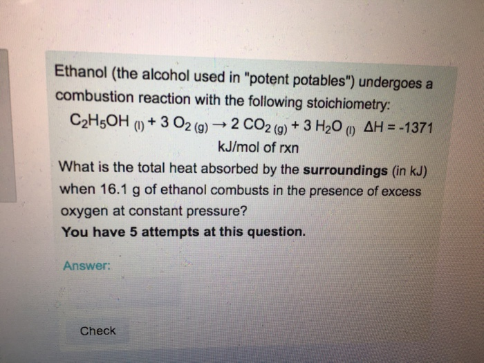 Solved Ethanol (the alcohol used in "potent potables") | Chegg.com