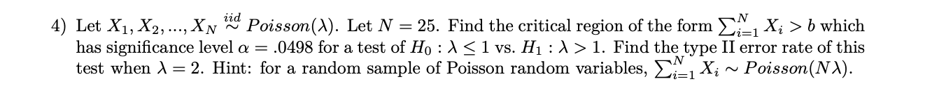 Solved iid 4) Let X1, X2, ..., XN Poisson(1). Let N = 25. | Chegg.com