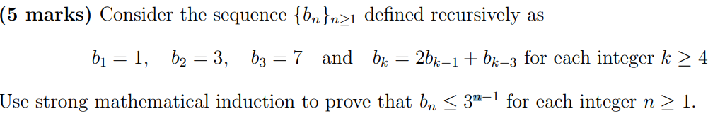 Solved (5 marks) Consider the sequence {bn}n≥1 defined | Chegg.com