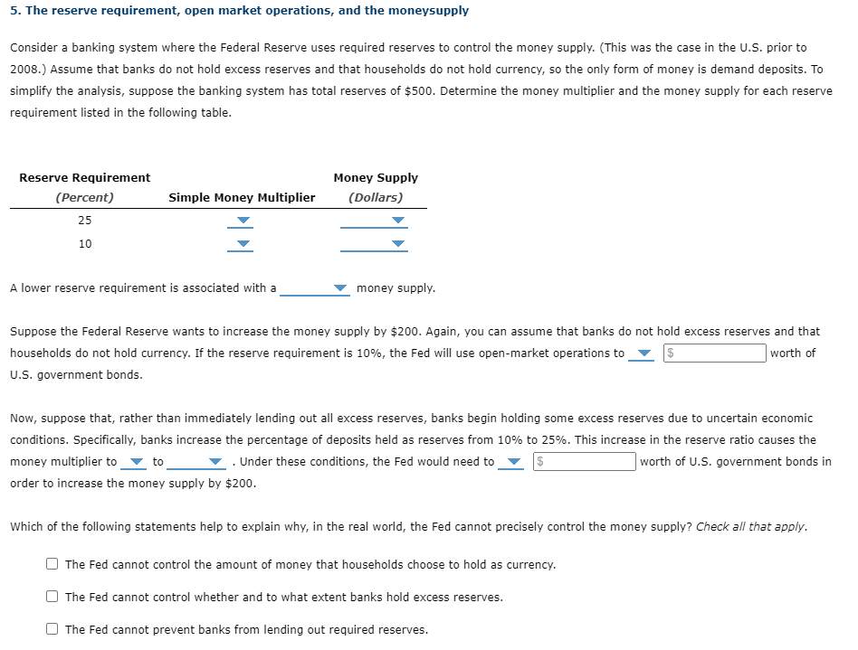 [Solved]: 5. The reserve requirement, open market operatio